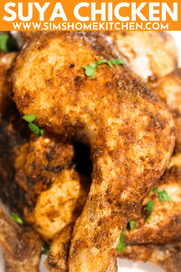 Spicy Grilled Suya Chicken - Sims Home Kitchen