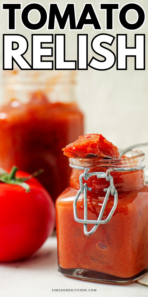 Easy Tomato Relish - Sims Home Kitchen